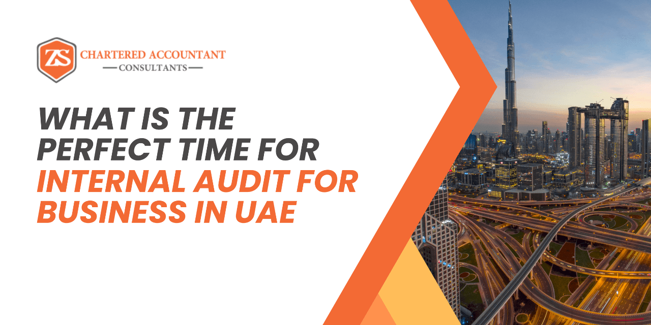 What is the Perfect Time for Internal Audit for Business in UAE