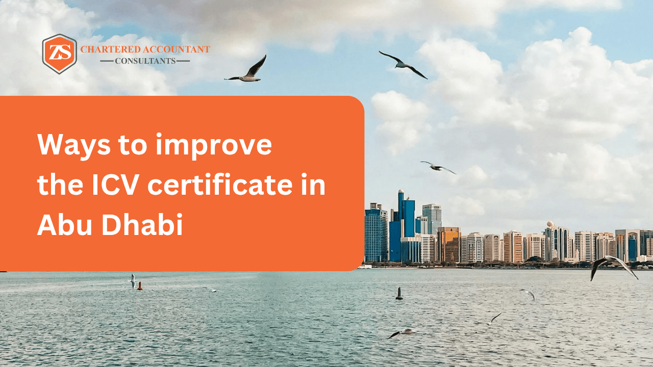Ways To Improve The ICV Certificate in UAE - Chartered Accountant Firm ...